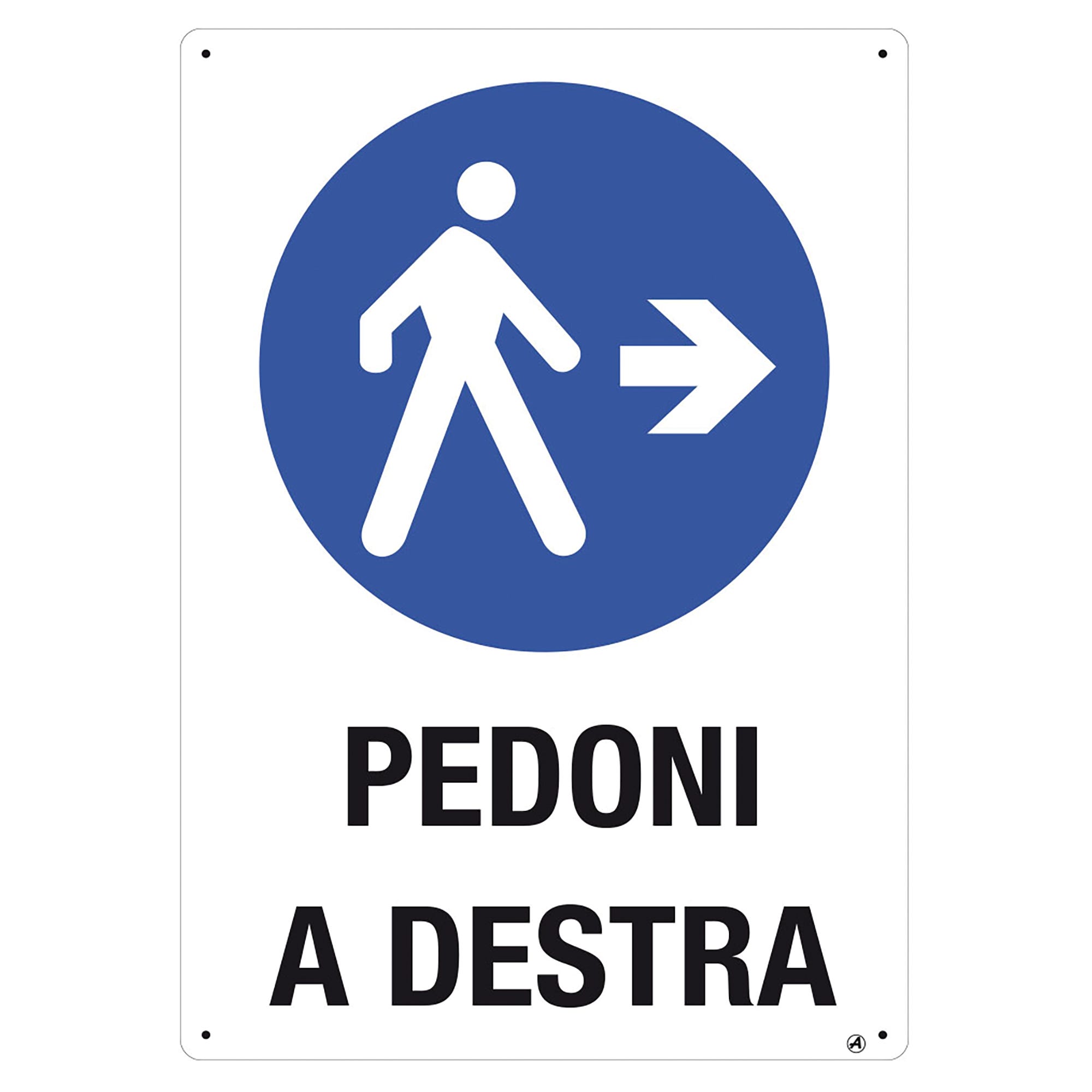CARTELLO PEDONI A DESTRA IN POLIONDA 48x68 cm